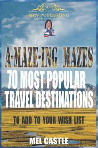 A-MAZE-ING MAZES: 70 Most Popular Travel Destinations to add to your ...