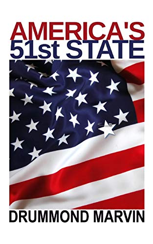 America's 51st State by Drummond Marvin | Goodreads