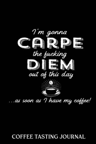 Coffee Tasting Journal: Coffee Carpe Diem | Coffee Log Book | Coffee ...