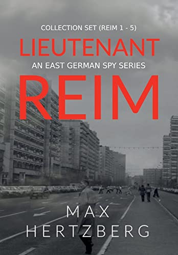 The Lieutenant Reim Collection Set (Reim 1 - 5): An East German Spy ...