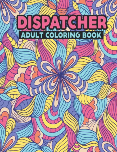 Dispatcher Adult Coloring Book: Unique Design Mandala Coloring Activity ...