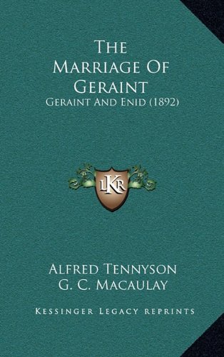 The Marriage Of Geraint: Geraint And Enid (1892) by Alfred Tennyson ...