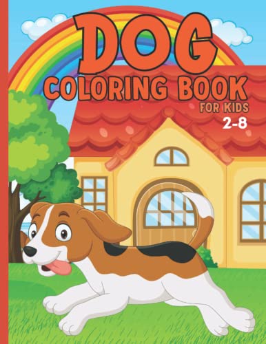 Dog Coloring Book: Cute Dog Coloring Books For Kids Ages 2-4 and 4-8 by ...