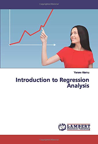 Introduction to Regression Analysis by Yenew Alemu | Goodreads