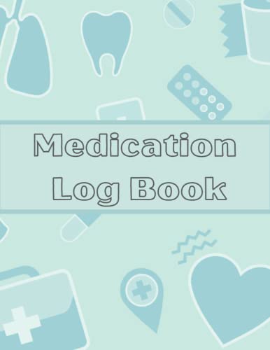 Medication Log Book: a Daily Medicine Tracker Journal Simple Personal ...