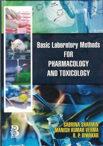 Basic Laboratory Methods for Pharmacology and Toxicology by Sabrina Sharmin | Goodreads