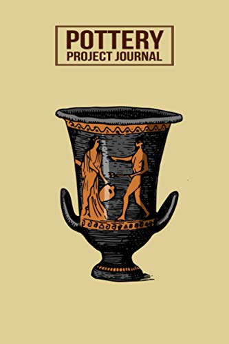 Pottery Project Journal: Pottery Book Gift | Pottery Project Book | 100 ...