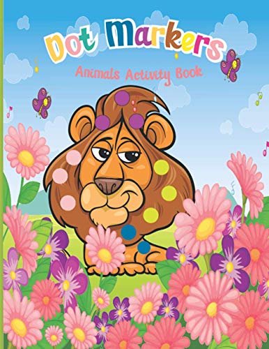 Dot Markers Animals Activity Book: Do a dot page a day Cute Animals ...