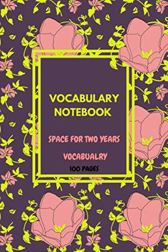 Vocabulary notebook: flowers cover, notebook for learning any new ...
