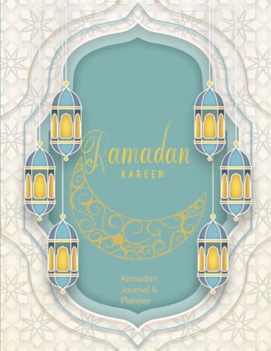 Ramadan Journal & Planner: Ramadan 30 Days Prayer, Writing Daily, Quran ...