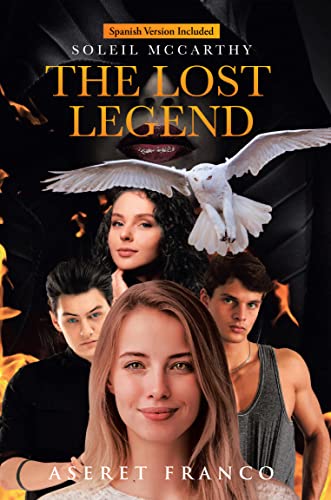 The Lost Legend: La Leyenda Perdida by Aseret Franco | Goodreads