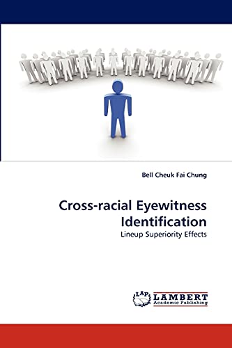 Cross-racial Eyewitness Identification: Lineup Superiority Effects by ...
