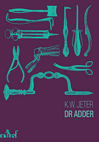 Dr Adder (French Edition) by K.W. Jeter | Goodreads