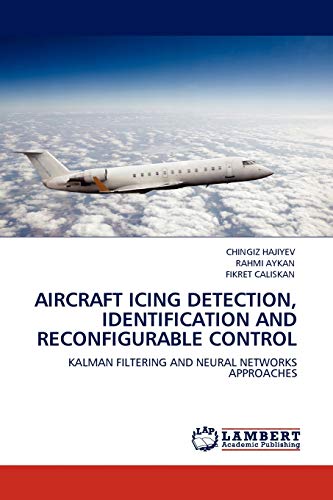 AIRCRAFT ICING DETECTION, IDENTIFICATION AND RECONFIGURABLE CONTROL ...