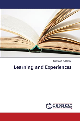 Learning and Experiences by Jagannath K. Dange | Goodreads