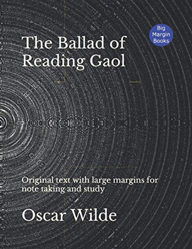 The Ballad of Reading Gaol: Original text with large margins for note ...
