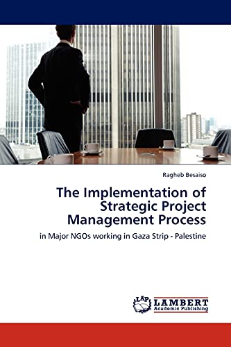 The Implementation of Strategic Project Management Process: in Major ...