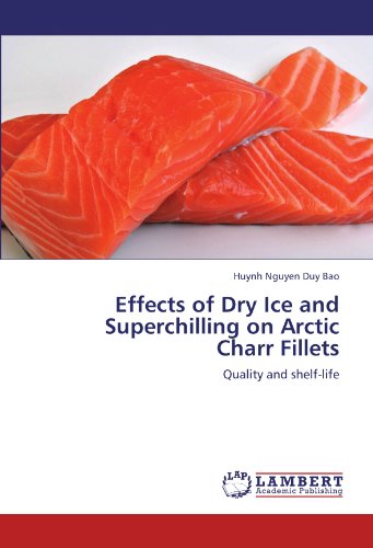 Effects of Dry Ice and Superchilling on Arctic Charr Fillets: Quality ...