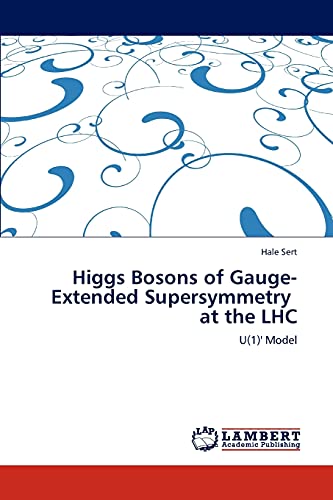 Higgs Bosons of Gauge-Extended Supersymmetry at the LHC: U(1)' Model by ...