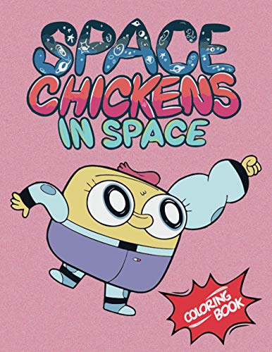 space chickens in space coloring book: Super Coloring Book for Kids and ...