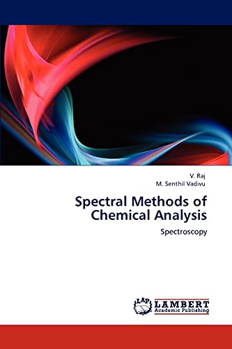 Spectral Methods Of Chemical Analysis Spectroscopy By V Raj Goodreads