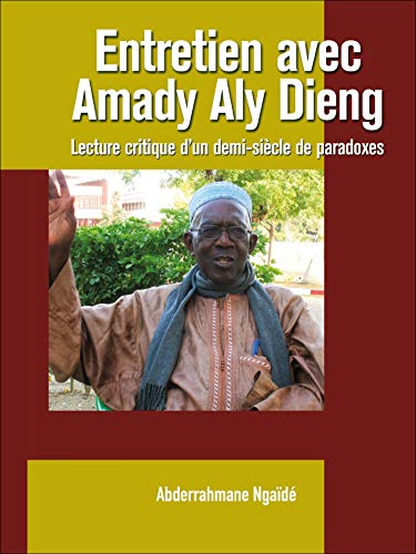 Entretien avec Amady Aly Dieng (Biographies africaines) by Abderrahmane ...