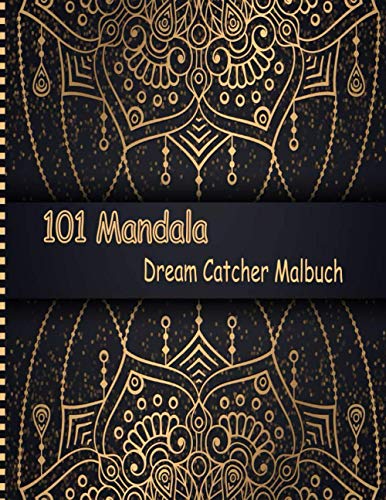 101 Mandala Dream Catcher Malbuch: wunderschöne Mandalas zum Ausmalen ...