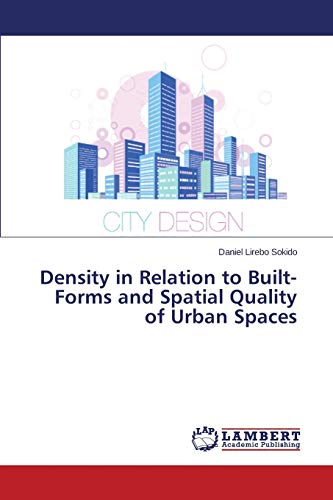 Density in Relation to Built-Forms and Spatial Quality of Urban Spaces ...