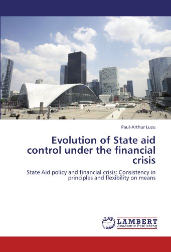 Evolution of State aid control under the financial crisis: State Aid ...