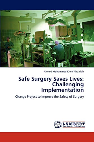 Safe Surgery Saves Lives: Challenging Implementation: Change Project to ...