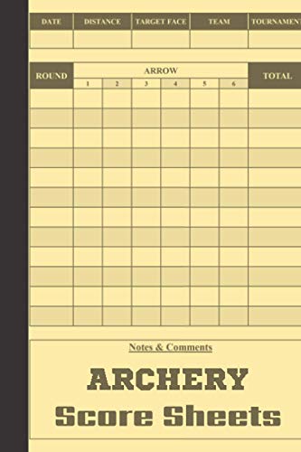 Archery Score Sheets: Log-book for Archery Competitions, Tournaments ...
