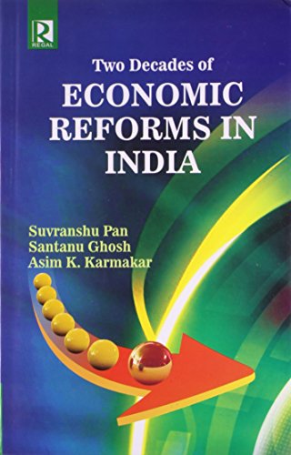 Two Decades of Economic Reforms in India by Santanu Ghosh Suvranshu Pan ...
