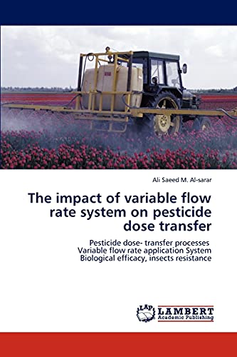 The impact of variable flow rate system on pesticide dose transfer ...