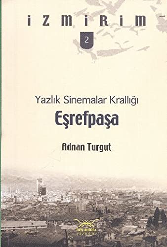 Esrefpasa - Yazlik Sinemalar Kralligi by Adnan Turgut | Goodreads