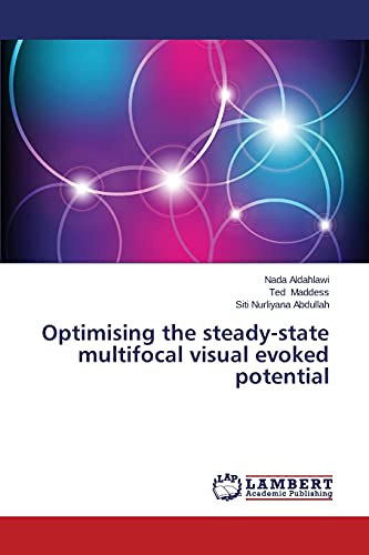 Optimising the steady-state multifocal visual evoked potential by Nada Aldahlawi | Goodreads