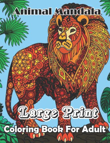 Large print animal mandala coloring book for adult: 50 Stunning mandala ...