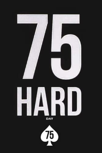 75 Day Hard: A TACTICAL GUIDE TO WINNING THE WAR WITH YOURSELF by 75 ...