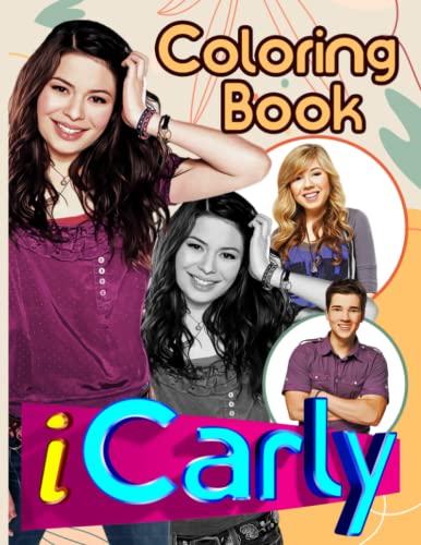 Icarly Coloring Book: Featuring Favorite Art Unofficial Books For Kids ...