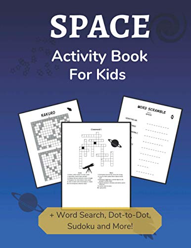 Space Activity Book for Kids: Astronomy-themed Kakuro, Crosswords ...