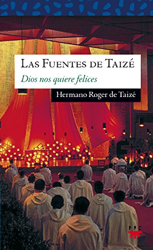 Las fuentes de Taizé: Dios nos quiere felices: Amor de todo amor by ...