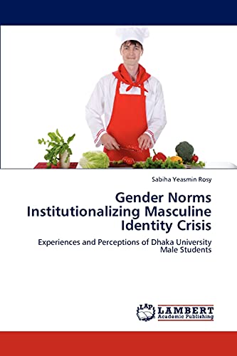 Gender Norms Institutionalizing Masculine Identity Crisis: Experiences ...