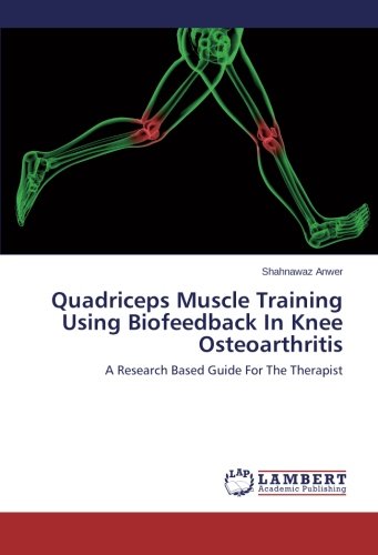 Quadriceps Muscle Training Using Biofeedback In Knee Osteoarthritis: A ...
