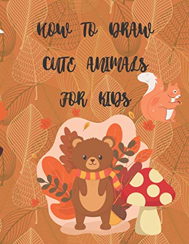 How to Draw Cute Animals for Kids: Become Artist Learn Drawing Step-by ...