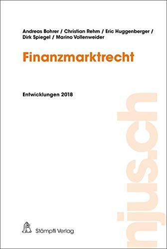 Finanzmarktrecht by Andreas Christian Rehm und Eric Huggenberger ...