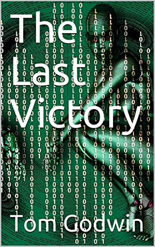 The Last Victory by Tom Godwin | Goodreads
