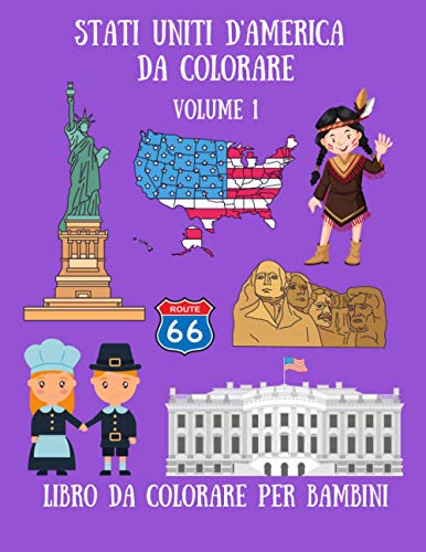 Stati Uniti d'America da Colorare - Volume 1 Libro da colorare per ...