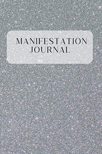 Manifestation Journal: A Manifesting and Scripting Workbook Using The ...