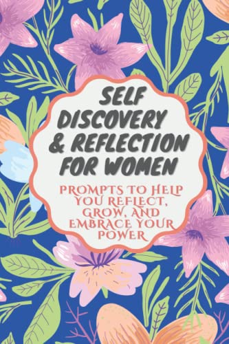 SELF DISCOVERY & REFLECTION FOR WOMEN: Prompts to Help You Reflect ...