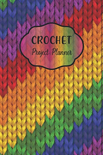 Crochet Project Planner: Crocheting Log Book for Crochet Lovers ...