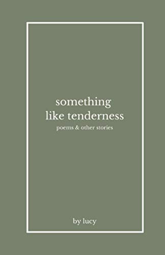 something like tenderness by lucy lynn rodery | Goodreads